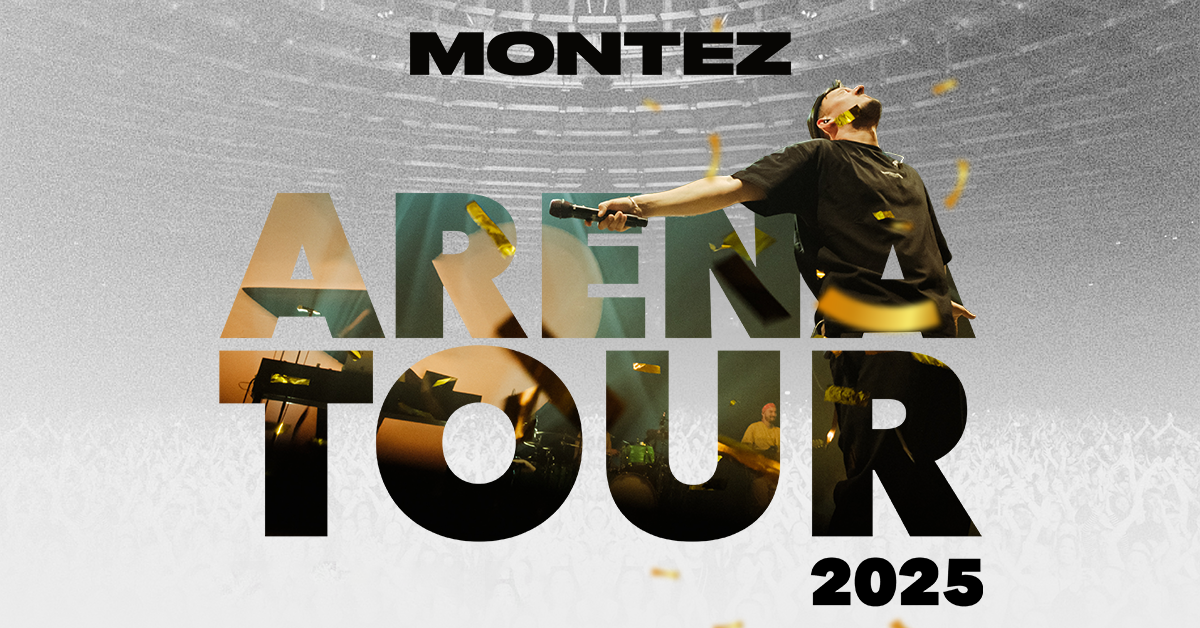 Montez - Arena Tour 2025 - Infos & Termine